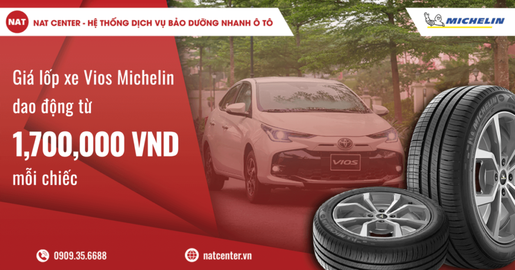 Báo Giá Lốp Xe Vios Michelin Chính Hãng Mới Nhất Tại NAT Center